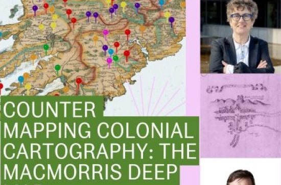 Department of English Seminar Series | 'Counter Mapping Colonial Cartography: the MACMORRIS Deep ...